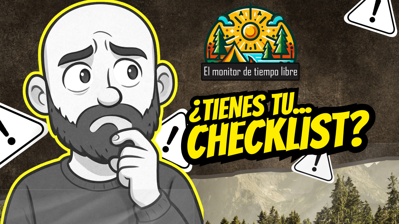 Checklist esencial en un campamento | elmonitordetiempolibre.com